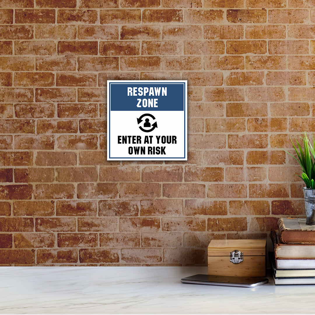 Square Plus Respawn Zone: Enter at Your Own Risk Wall or Door Sign | E ...