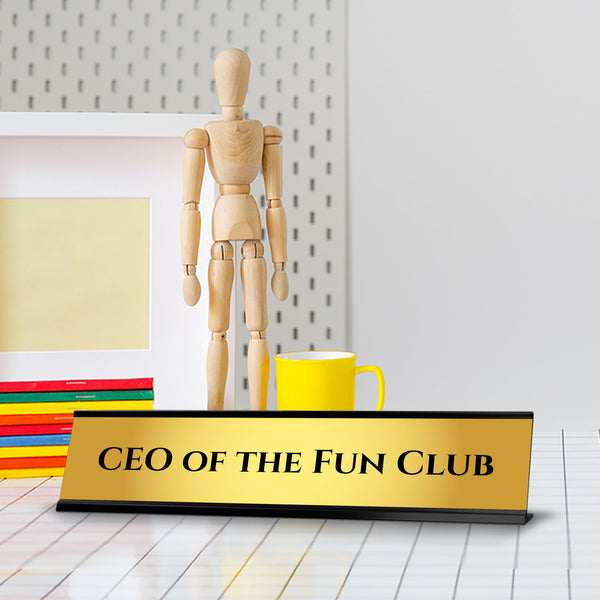 CEO Of The Fun Club 2 x 10" Desk Sign | Funny Home & Office Decor – All ...