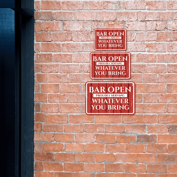 Classic Framed Plus Bar Open Proudly Serving Whatever You Bring Door o ...