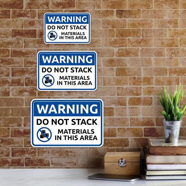 Classic Framed Plus Warning Do Not Stack Materials In This Area Wall o ...