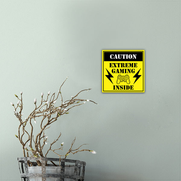 Square Plus Caution Extreme Gaming Inside Wall or Door Sign | Easy Ins ...