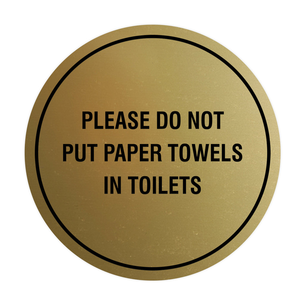Circle Please Do Not Put Paper Towels in Toilets Wall or Door Sign ...