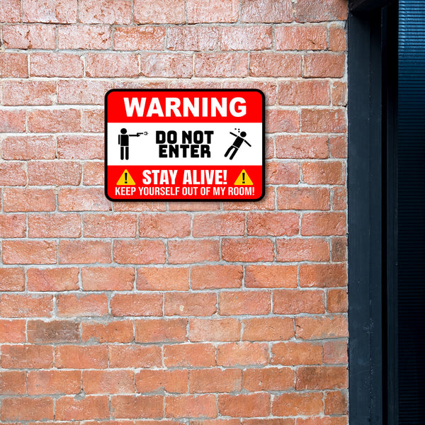 Classic Framed Plus Warning Do Not Enter Stay Alive Keep Yourself Out ...