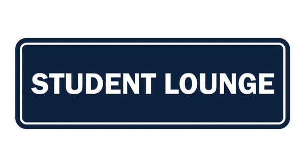 Signs ByLITA Standard Student Lounge Sign – All Quality