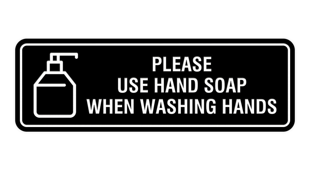 Standard Please Use Hand Soap When Washing Hands Sign – All Quality