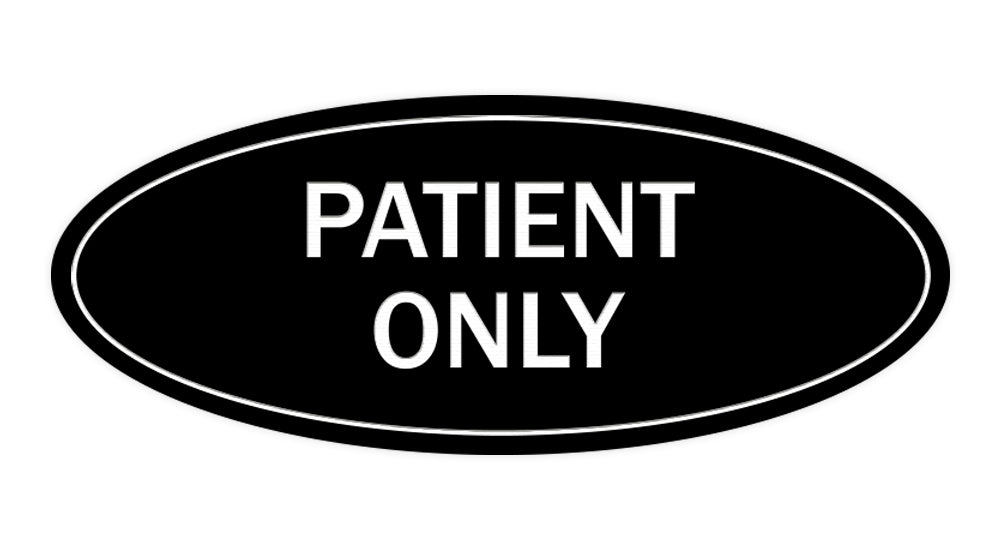 Signs ByLITA Oval Patient Only Sign – All Quality