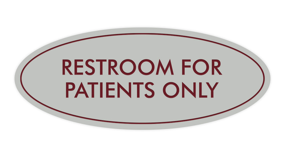 Oval Restroom For Patients Only Sign – All Quality
