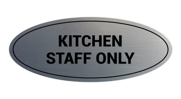 Signs ByLITA Oval Kitchen Staff Only Sign – All Quality
