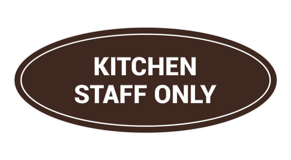 Signs ByLITA Oval Kitchen Staff Only Sign – All Quality