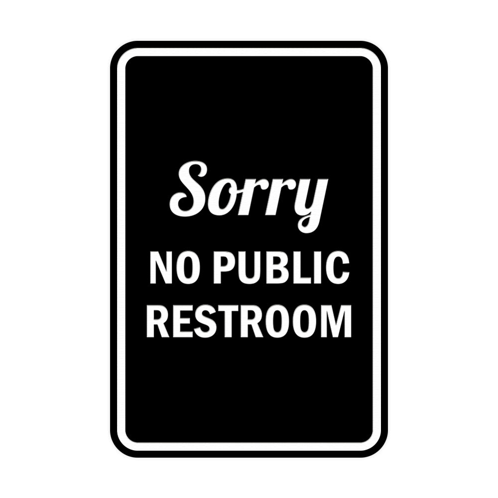 Portrait Round Sorry No Public Restroom Sign – All Quality