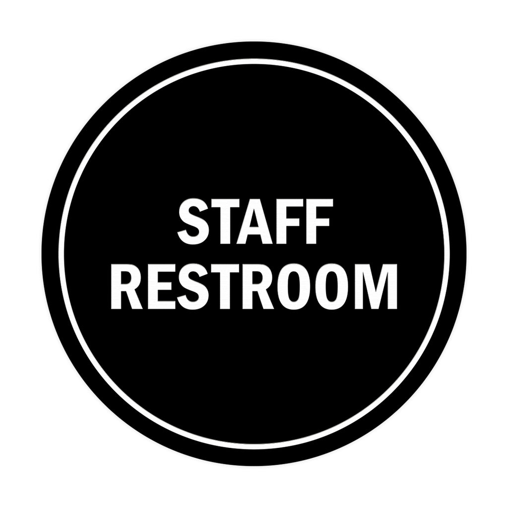 Signs ByLITA Circle Staff Restroom Sign – All Quality